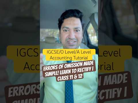 Errors of Omission in Accounting and Their Rectification | Class 11 & 12