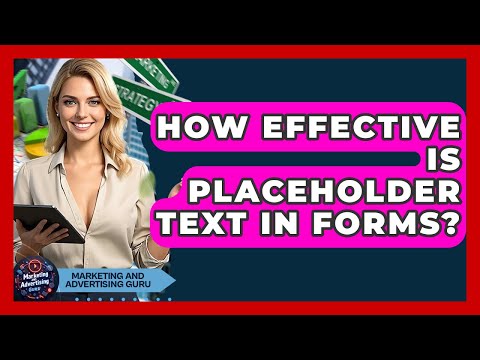 How Effective Is Placeholder Text In Forms? - Marketing and Advertising Guru