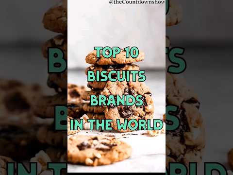 Top 10 Biscuits Brands In The World #viral #top10