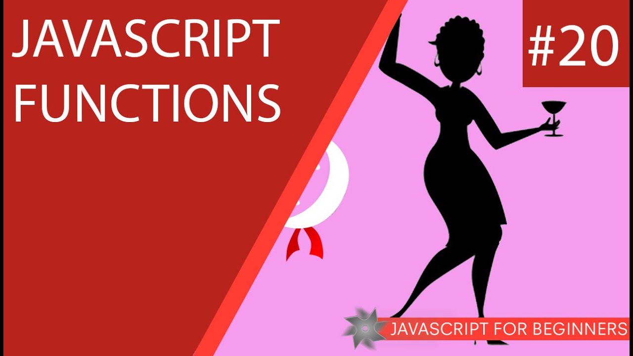 JavaScript Tutorial For Beginners #20 - Functions
