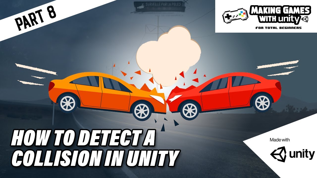 How To Detect a Collision In Unity - Unity Basics Part 8