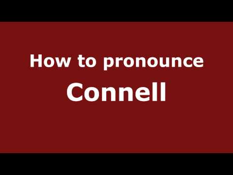 How to Pronounce Connell - PronounceNames.com
