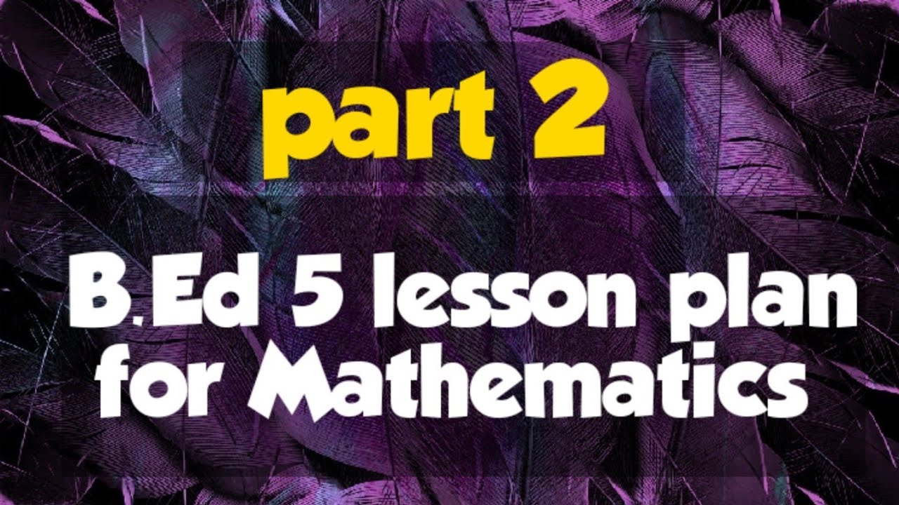 B.Ed 6 to 10 lesson plan for Mathematics | JOSART