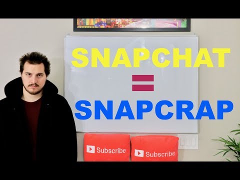 Snapchat = Snapcrap