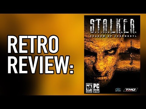 S.T.A.L.K.E.R.: Shadow of Chernobyl Retro Review & Story Discussion