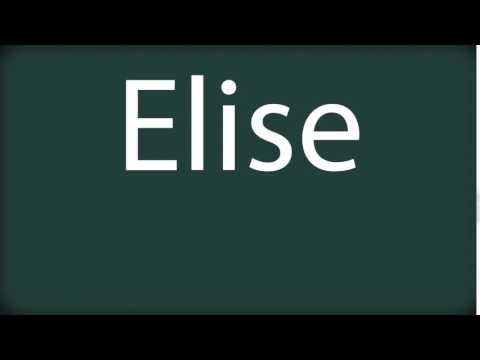 How to pronounce Elise