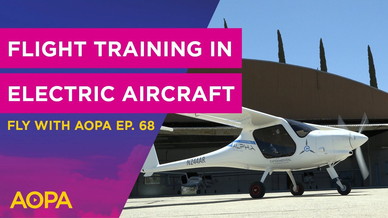 Aviation: Vans RV Aircraft - Fly with AOPA Ep. 68: FAA OKs electric flight training; Flying the ...