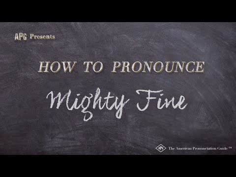 How to Pronounce Mighty Fine (Real Life Examples!)