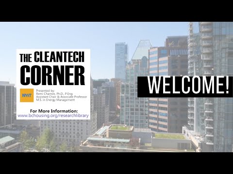 NYIT Vancouver’s Cleantech Corner - Welcome Video