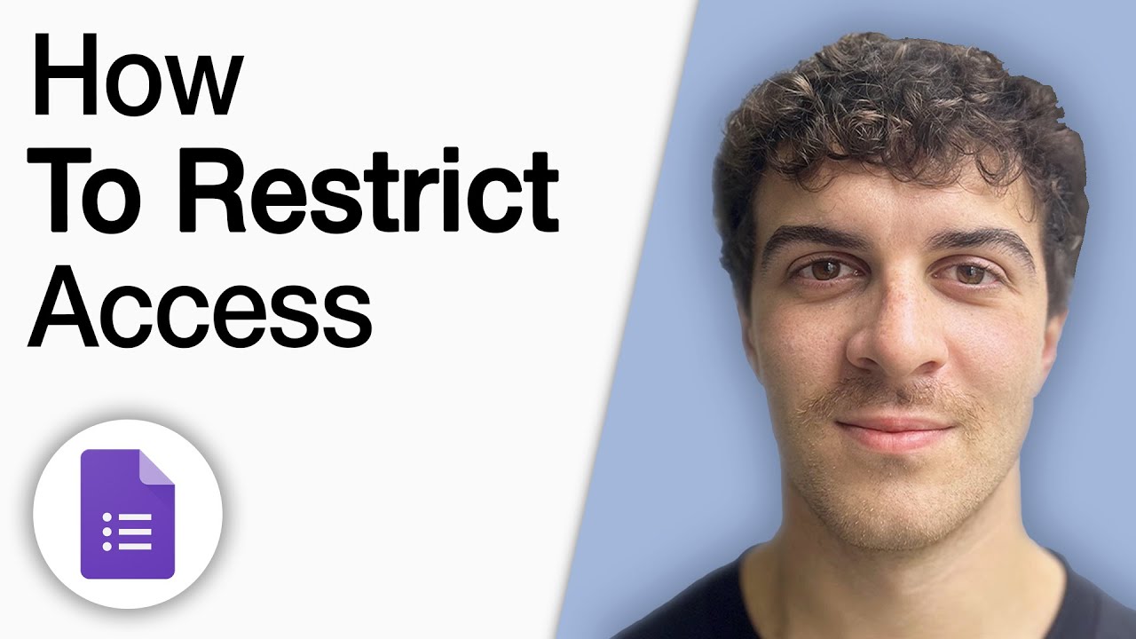 How to Restrict Access to Google Forms [2025 Full Guide]