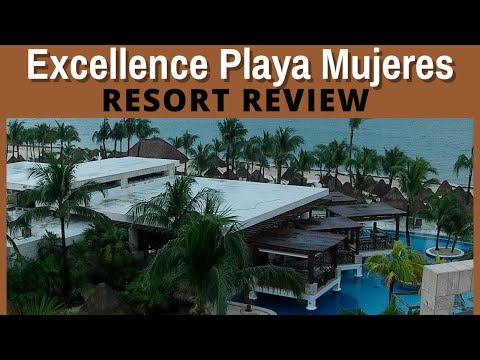 Excellence Playa Mujeres Cancun Mexico / Is this Resort Right for You?