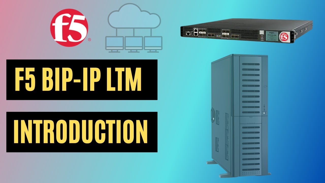 F5 Load Balancer Introduction - BIG IP LTM Introduction