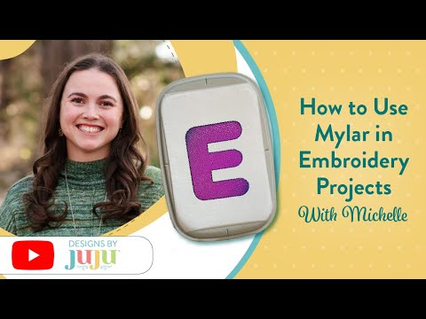 How to Use Mylar in Embroidery Projects | Designs by JuJu