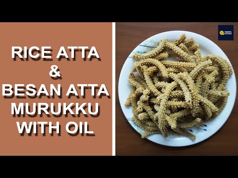 RICE ATTA & BESAN ATTA MURUKKU WITH OIL |AKKI HITTU KADLE HITTU HAKI ...