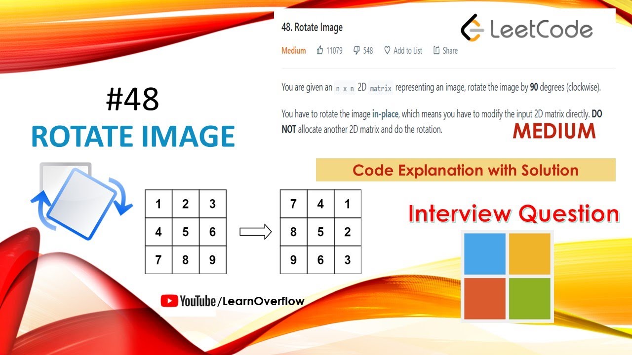 Rotate Image - Microsoft Coding Interview Question - LeetCode 48 - Steps Explained@LearnOverflow