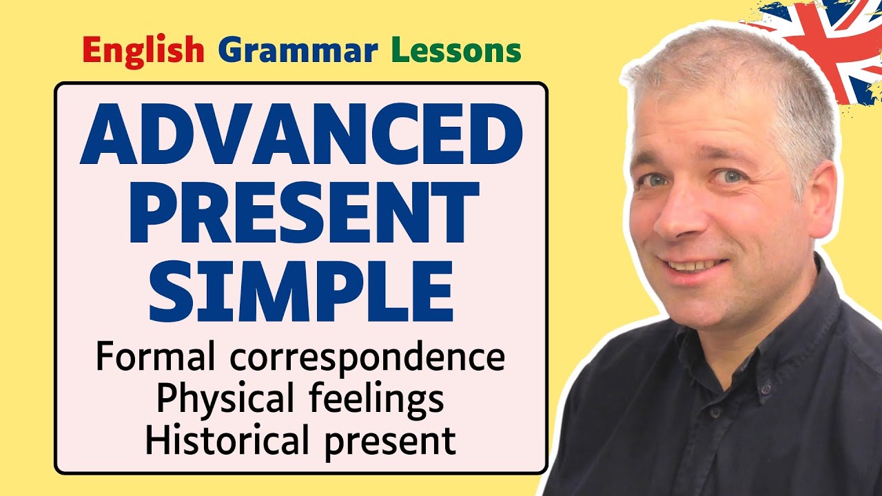 Advanced Present Simple (English Grammar Lesson)