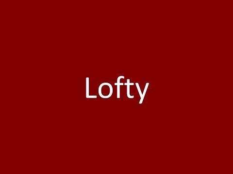 Lofty