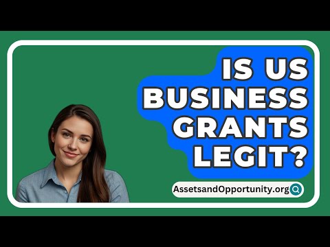 Is US Business Grants Legit? - AssetsandOpportunity.org