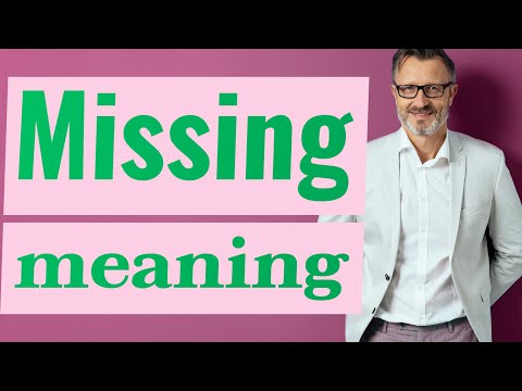 Missing | Meaning of missing