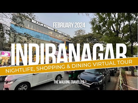Explore the Buzzing Nightlife & Shopping in Indiranagar, Bangalore | 4K Virtual Tour!