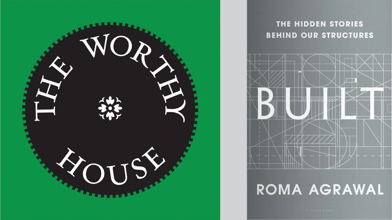 Built: The Hidden Stories Behind our Structures (Roma Agrawal)