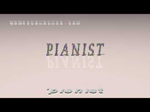 pianist - pronunciation