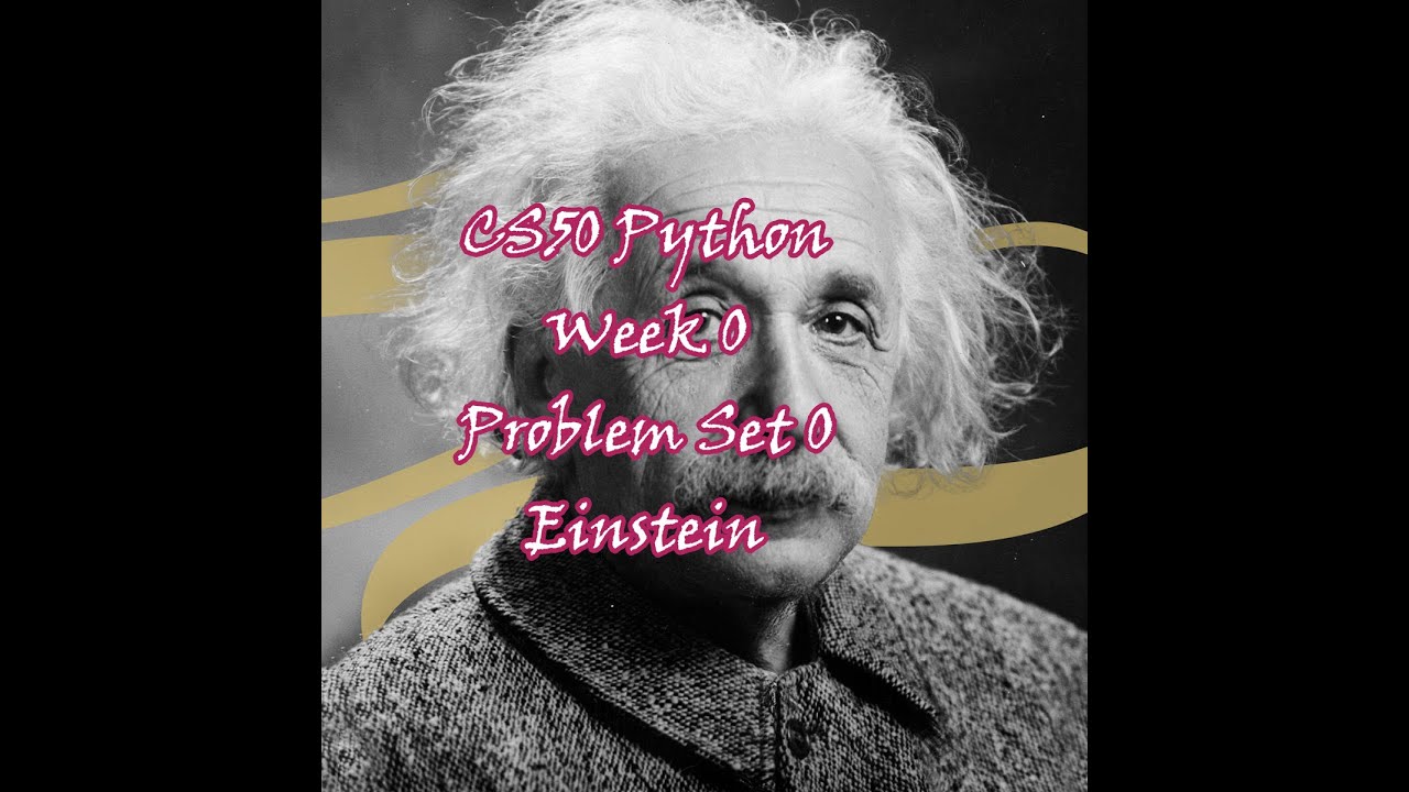 CS50 Python | Week 0 | Functions, Variables | Problem Set 0 | Einstein