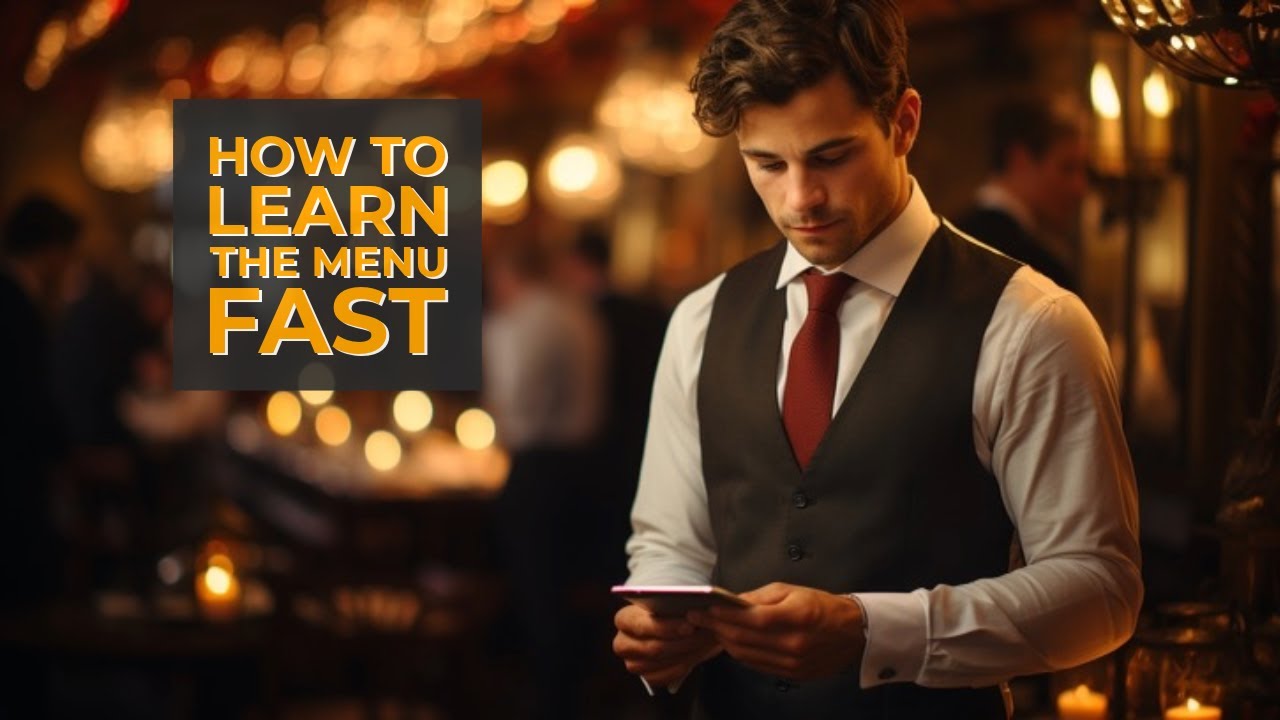 The Fastest Way To Learn The Whole Menu: A Servers Guide