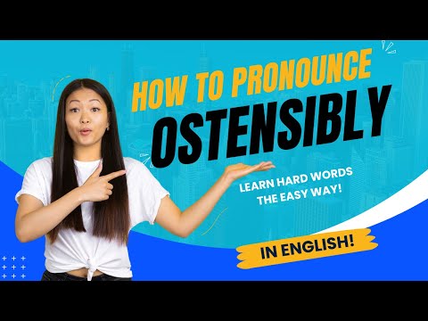 How to Pronounce Ostensibly [Easy English Pronunciation]