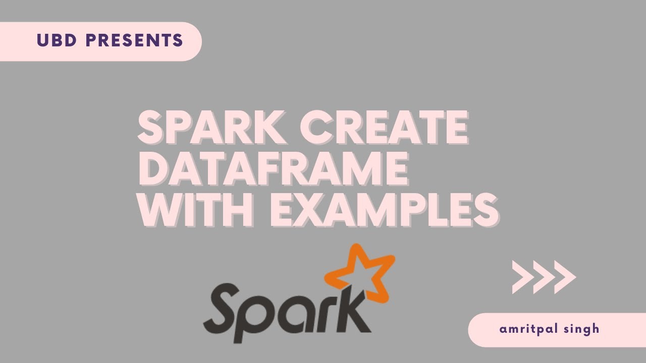 Apache Spark Tutorial : Spark Create DataFrame with examples