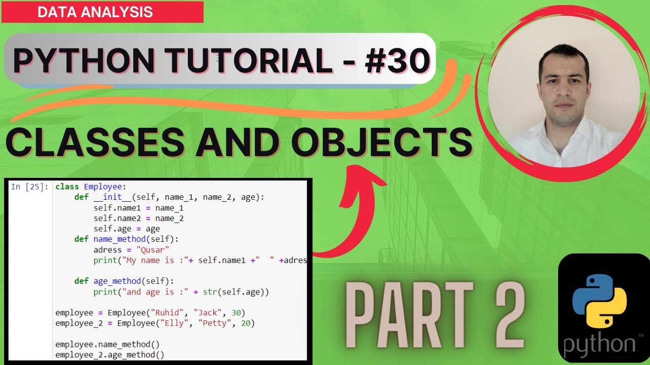 PYTHON LESSON #30 -  CLASSES AND OBJECTS IN PYTHON (PART 2).