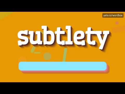 SUBTLETY - HOW TO PRONOUNCE SUBTLETY?