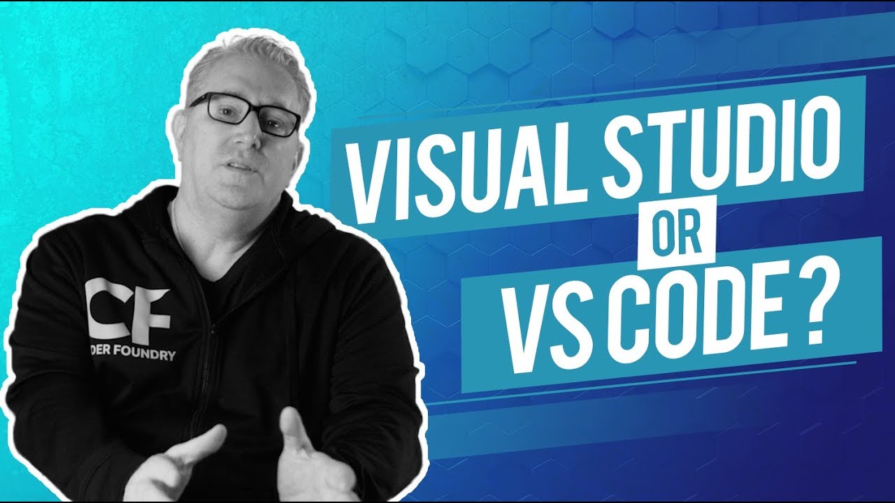 Visual Studio or VS Code