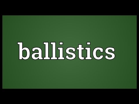 Ballistics Meaning