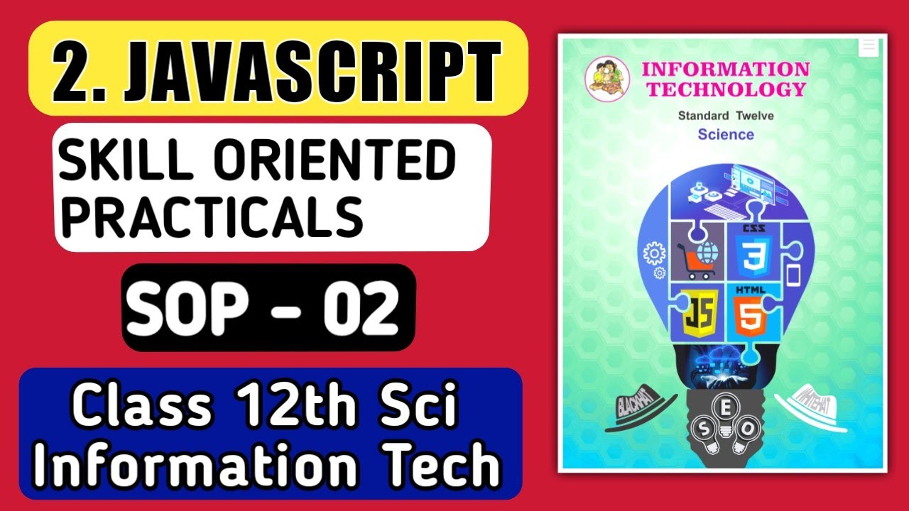 JAVASCRIPT SOP2 Practical Program Solution Explanation HSC IT class 12th science|JAvascript programs