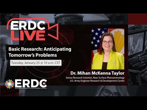 ERDC Live - Basic Research: Anticipating Tomorrow's Problems