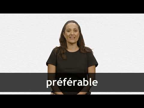 English Translation of “PRÉFÉRABLE” | Collins French-English Dictionary
