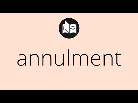 What ANNULMENT means • Meaning of ANNULMENT • annulment MEANING • annulment DEFINITION
