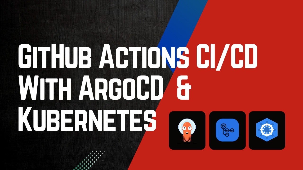 CI/CD with GitHub Actions & ArgoCD - Deploy to AWS EKS (Hands-On)