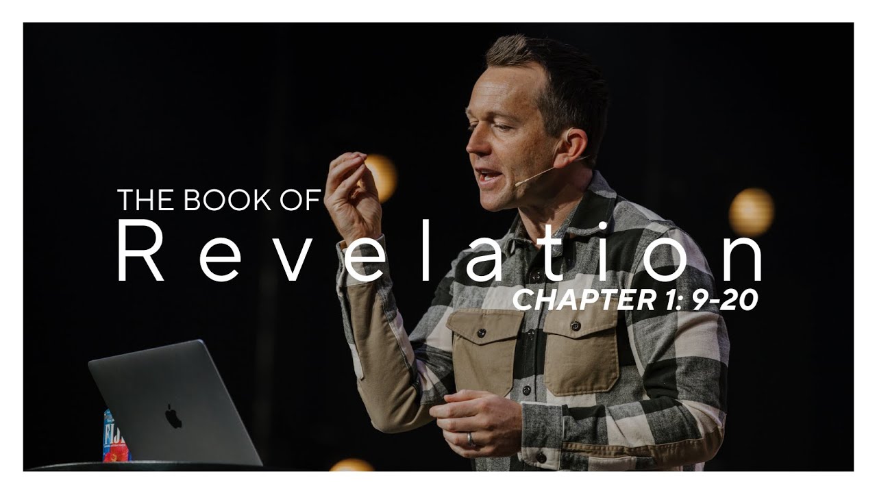 The Book of Revelation: Revelation 1:9-20 - Sunday Morning 11.26.23