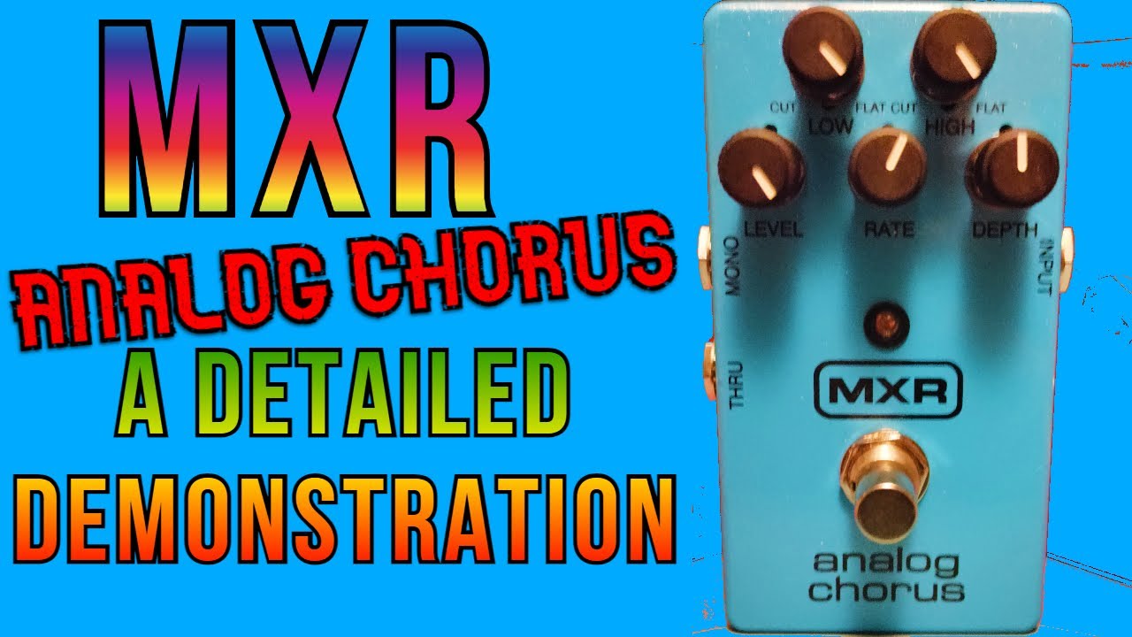 An In Depth, Detailed Demo - MXR ANALOG CHORUS - Guitar Pedal Reviews