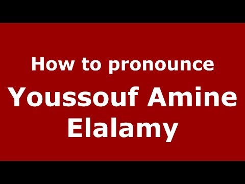How to pronounce Youssouf Amine Elalamy (Arabic/Morocco) - PronounceNames.com