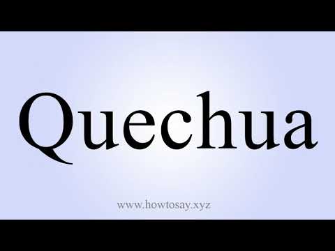 How to Say Quechua