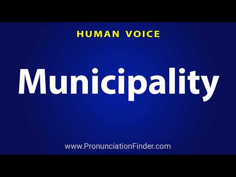 How To Pronounce Municipality