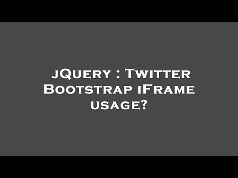 jQuery : Twitter Bootstrap iFrame usage?