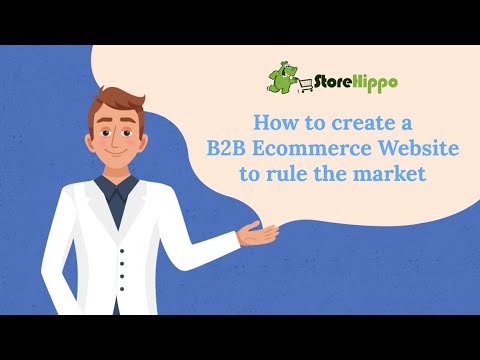How to create a B2B ecommerce website to rule the market