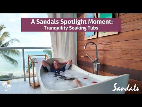 Sandals Spotlight Moment | Ep. 6 - The Famous Tranquility Soaking Tubs
