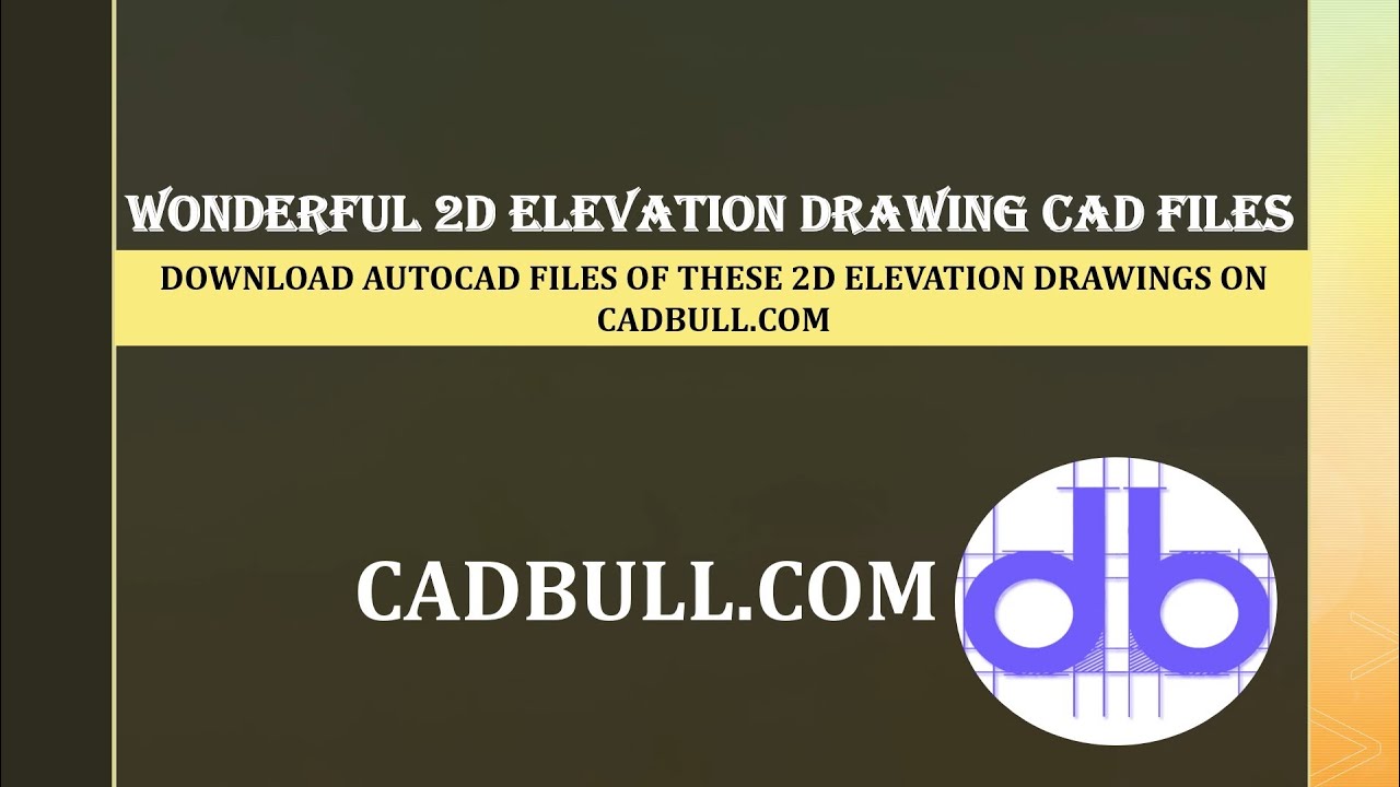 WONDERFUL 2D ELEVATION DRAWING CAD FILES