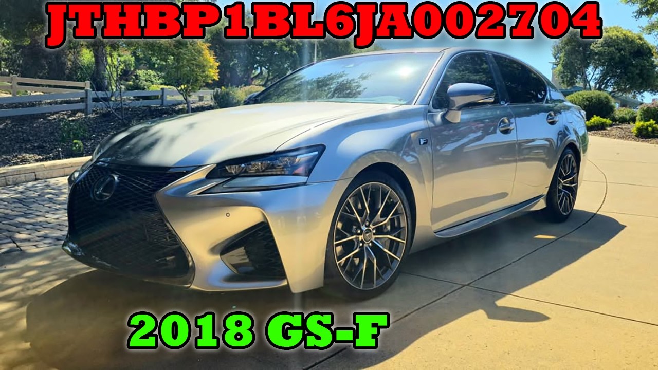 JTHBP1BL6JA002704 - 2018 GS-F - A DEEPER DIVE (EPISODE 0229)