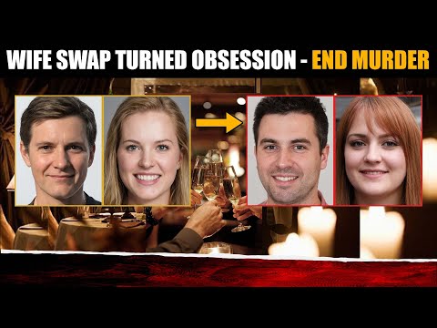 Wife Swap Fantasy Turned to Obsession And Murder | True Crime Stories | True Crime Documentary